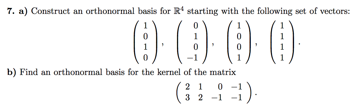 Solved Construct An Orthonormal Basis For R 4 Starting With