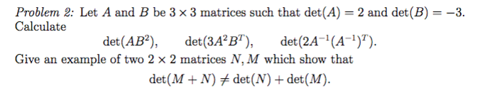 Solved Problem 2: Let A and B be 3x 3 matrices such that | Chegg.com