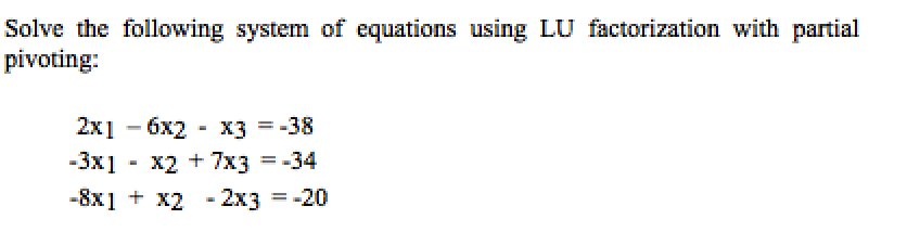 Solved Solve The Following System Of Equations Using Lu