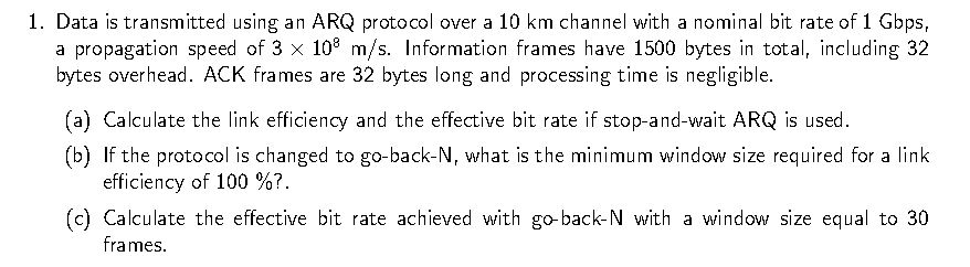 Solved 1. Data is transmitted using an ARQ protocol over a | Chegg.com