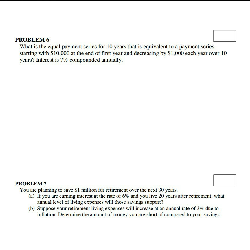 Solved PROBLEM 6 What is the equal payment series for 10 | Chegg.com
