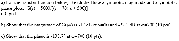 Solved For the transfer function below, sketch the Bode | Chegg.com