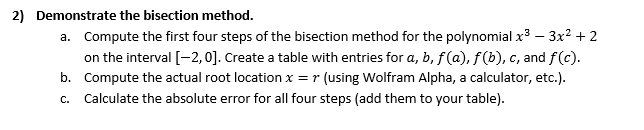 Solved 2) Demonstrate the bisection method. Compute the | Chegg.com