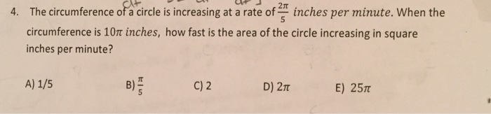 Solved The circumference of a circle is increasing at a rate | Chegg.com
