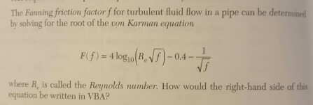 Solved The Fanning friction factor f for turbulent fluid | Chegg.com