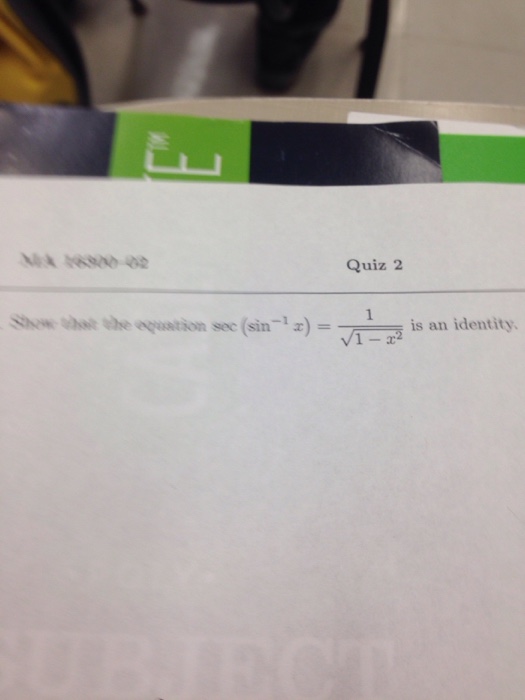Solved Show that the equation sec (sin^-1 x) = 1/square root | Chegg.com