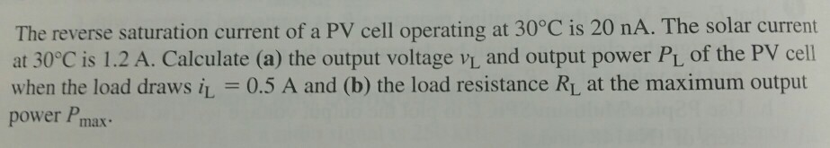 Solved The reverse saturation current of a PV cell operating | Chegg.com
