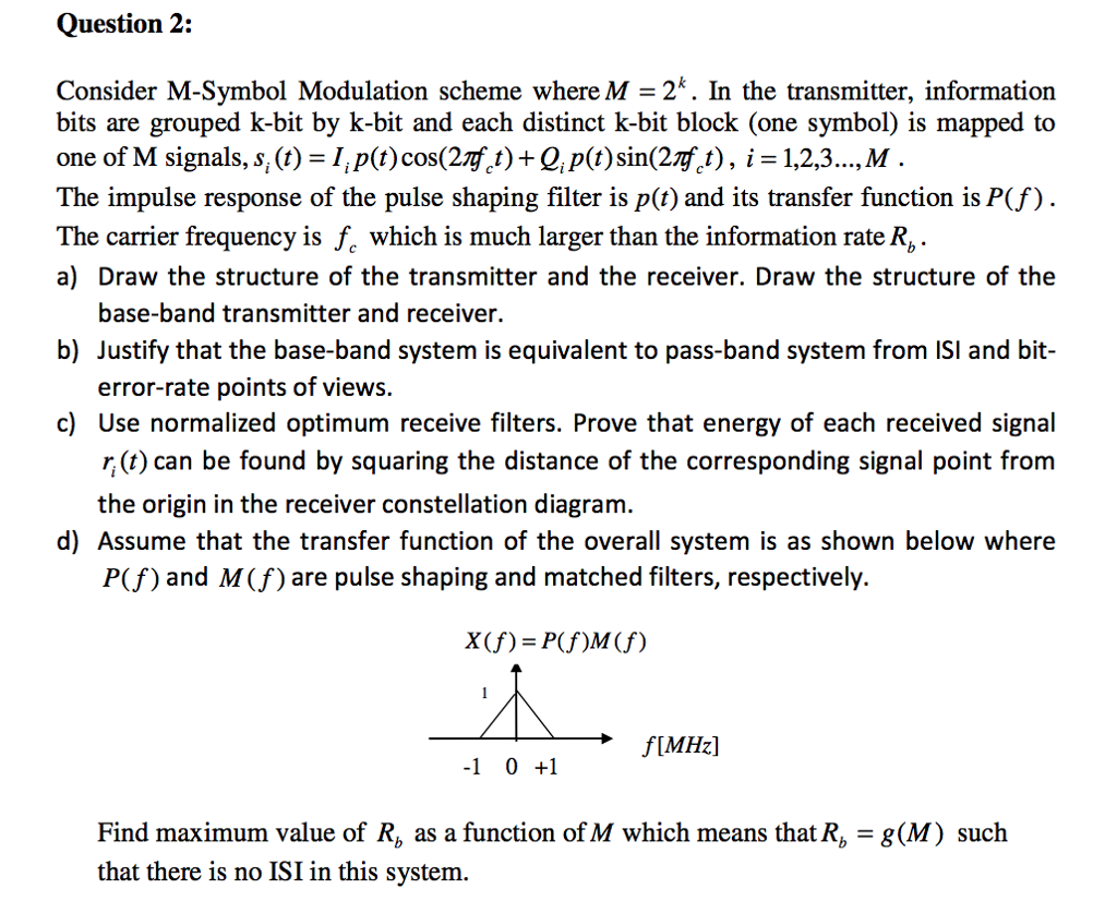 Solved Question 2: Consider M-Symbol Modulation scheme where | Chegg.com