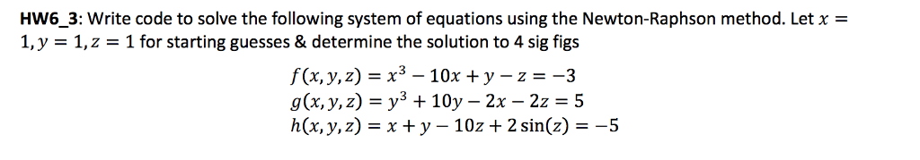 Solved Hw6 3 Write Code To Solve The Following System Of 