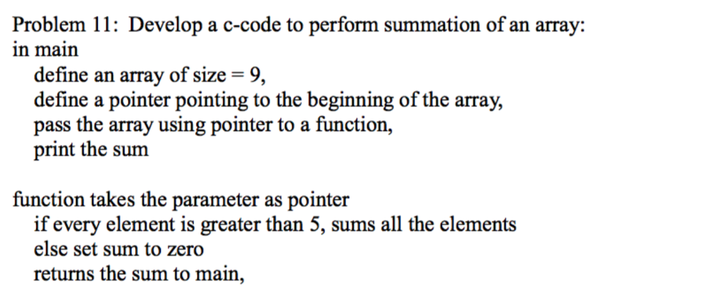 Solved Problem 11: Develop a c-code to perform summation of | Chegg.com