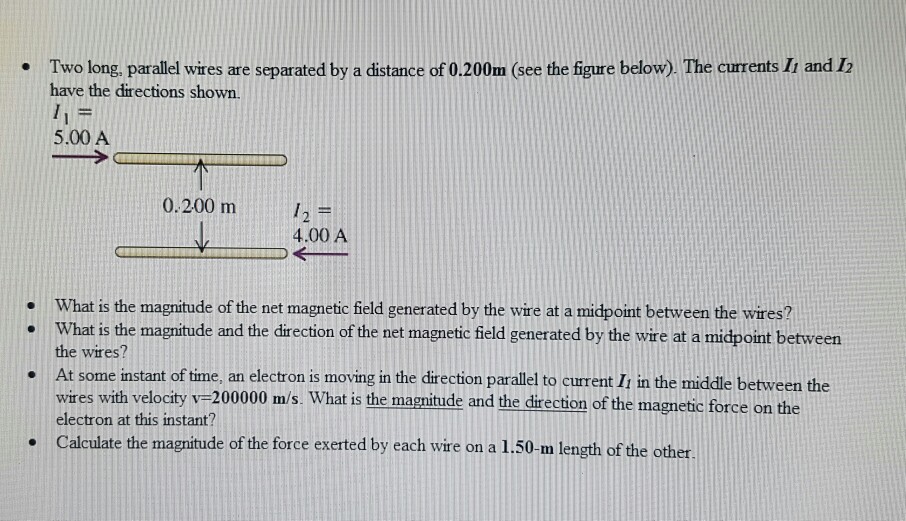Solved Two long, parallel wires are have the directions | Chegg.com