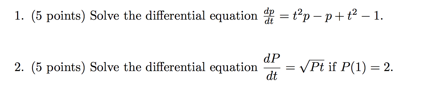 Solved Solve the differential equation dp/dt = t^2p - p + | Chegg.com