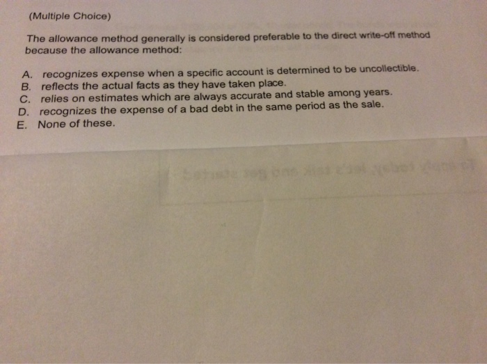Solved The allowance method generally is considered | Chegg.com