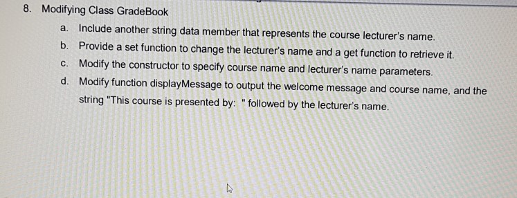 Solved Modifying Class GradeBook a. Include another string | Chegg.com