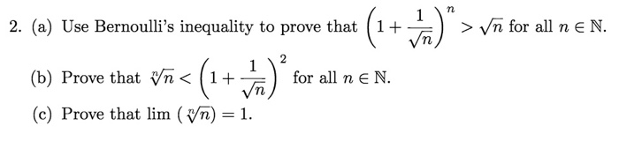 Solved 2. (a) Use Bernoulli’s inequality to prove that n | Chegg.com