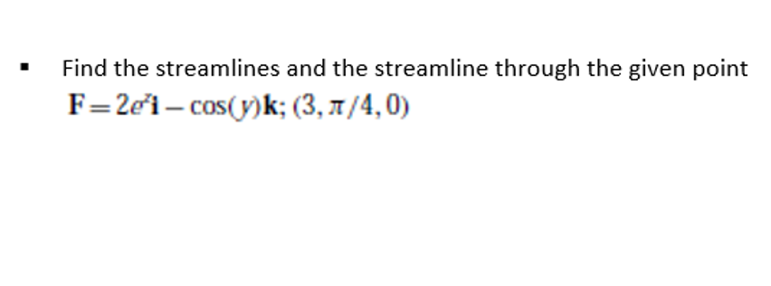 Solved Find the streamlines and the streamline through the | Chegg.com