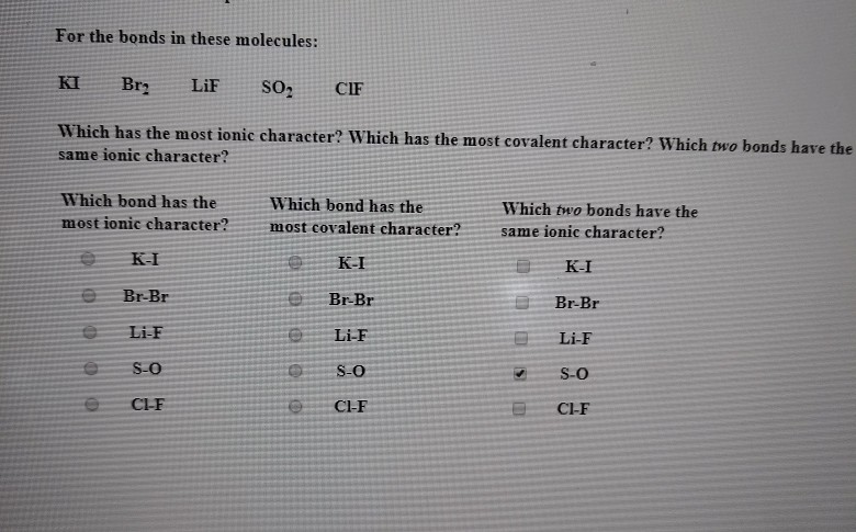 Solved For the bonds in these molecules: 2CIF Which has the | Chegg.com
