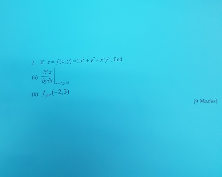 Solved 2. If z f(x,y)-2x2+y2+xy, find ayox (b) Jx (-2,3) (9 | Chegg.com