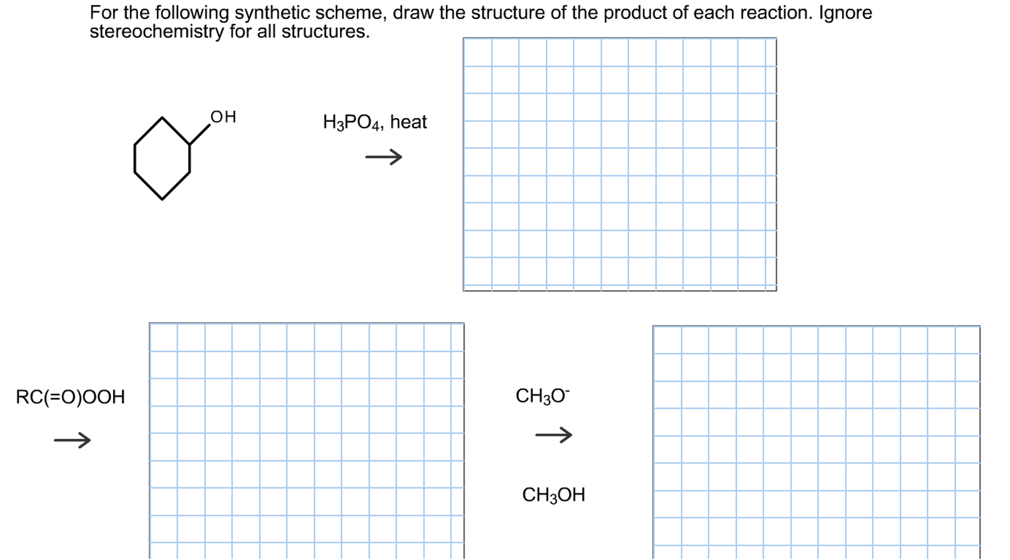 Solved For the following synthetic scheme, draw the | Chegg.com