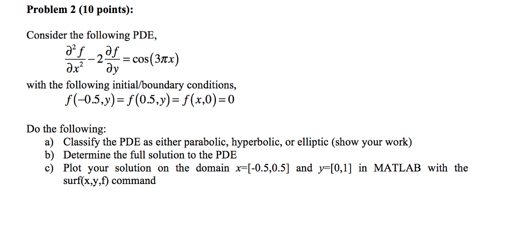 Problem 2 (10 points): Consider the following PDE, | Chegg.com