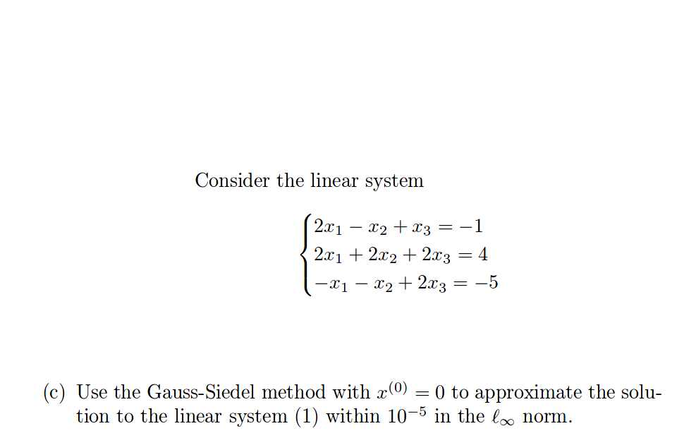 Solved Use the Gauss Siedel method to approximate the | Chegg.com