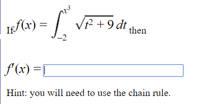 Solved If f(x) = integral_-2^x^3 squareroot t^2 + 9 dt then | Chegg.com