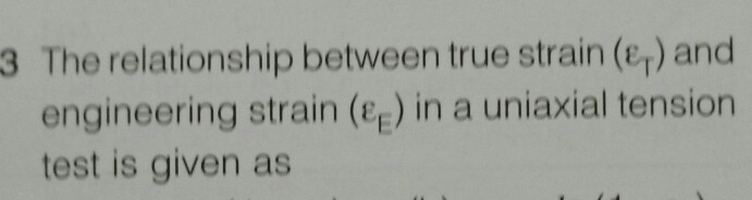 Solved The relationship between true strain (epsilon_T) and | Chegg.com