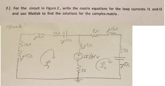 Solved For the circuit in Figure 2, write the matrix | Chegg.com