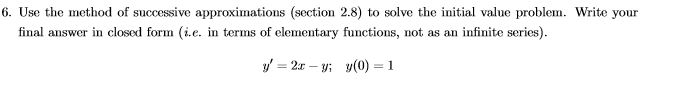 Solved 6. Use the method of successive approximations | Chegg.com