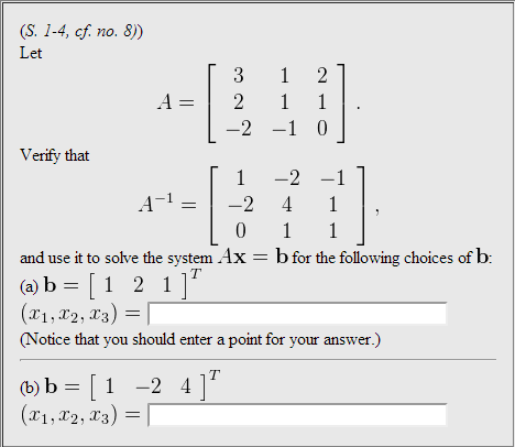 Solved Let A = [ ]. Verify that A-1 = [ ], and use it to | Chegg.com