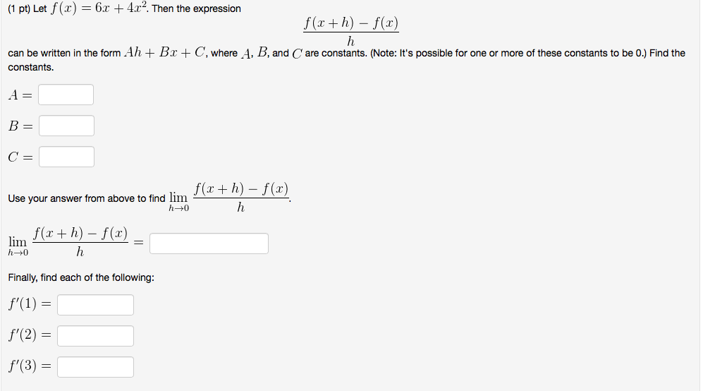 Solved Let f(x) = 6x + 4x^2. Then the expression f(x + h) - | Chegg.com Solved Let f(x) = 6x + 4x^2. Then the expression f(x + h) - | Chegg.com