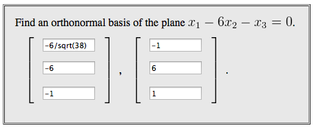 Solved Find an orthonormal basis of the plane x1 - 6x2 - x3 | Chegg.com