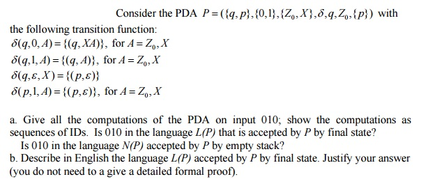 Consider the PDA P = ({q,p},{0,\},{Zo,X},S,q,Z0Ap}) | Chegg.com
