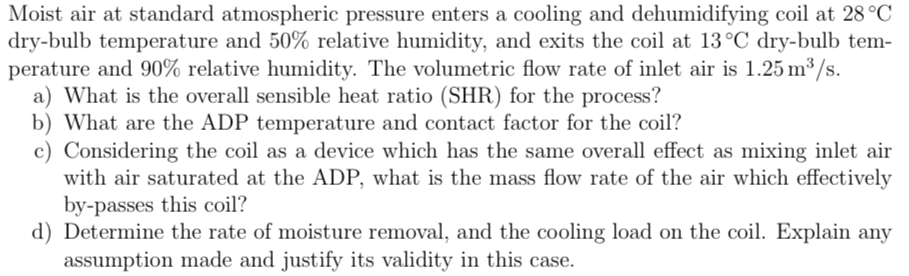 Moist air at standard atmospheric pressure enters a | Chegg.com