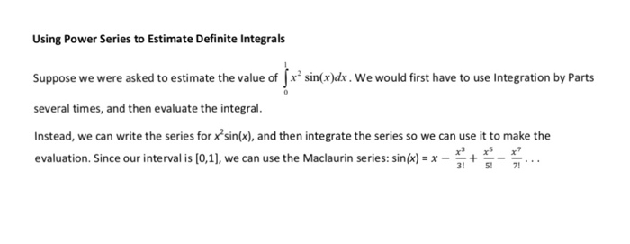 Solved Using Power Series to Estimate Definite Integrals | Chegg.com