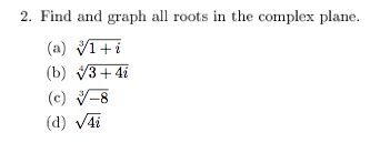 Solved 2. Find and graph all roots in the complex plane. (b) | Chegg.com