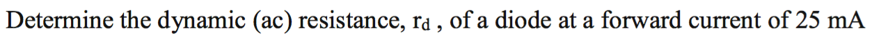 Solved Determine the dynamic (ac) resistance, r_d, of a | Chegg.com