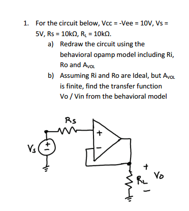 Solved For the circuit below, Vcc = -Vee = 10V, Vs = 5V, Rs | Chegg.com