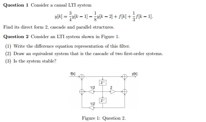 Solved Question 1 Consider a causal LTI system y[k] = 3/4y[k | Chegg.com