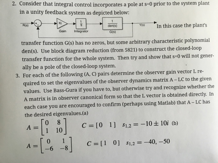 Solved Consider that integral control incorporates a pole at | Chegg.com