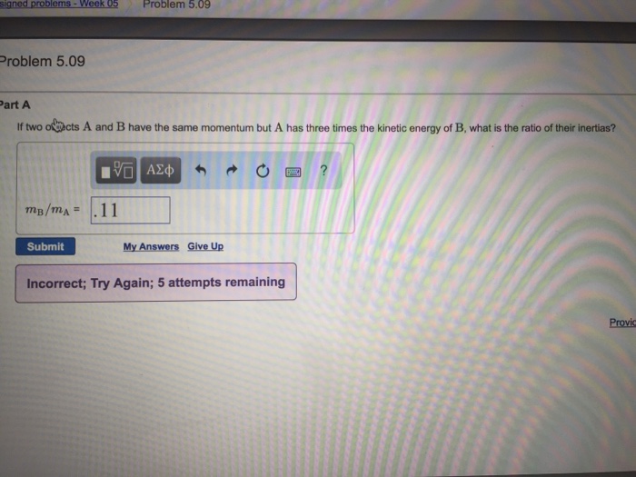 Solved If two objects A and B have the same momentum but A | Chegg.com