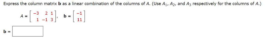 Solved Express the column matrix b as a linear combination | Chegg.com