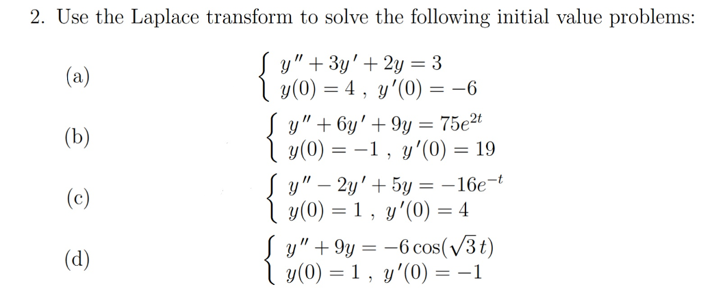 Solved Use the Laplace transformation to solve the following | Chegg.com
