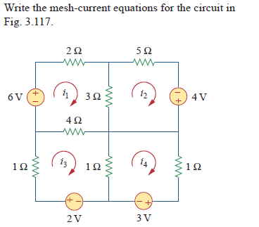 Solved Write the mesh-current equation for the circuit in | Chegg.com