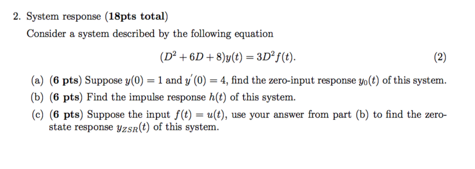 Solved 2. System response (18pts total) Consider a system | Chegg.com