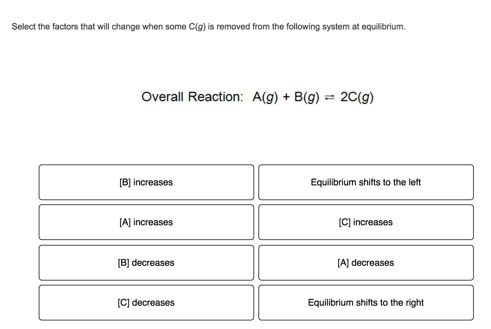 Solved Select the factors that will change when some C(g) is | Chegg.com