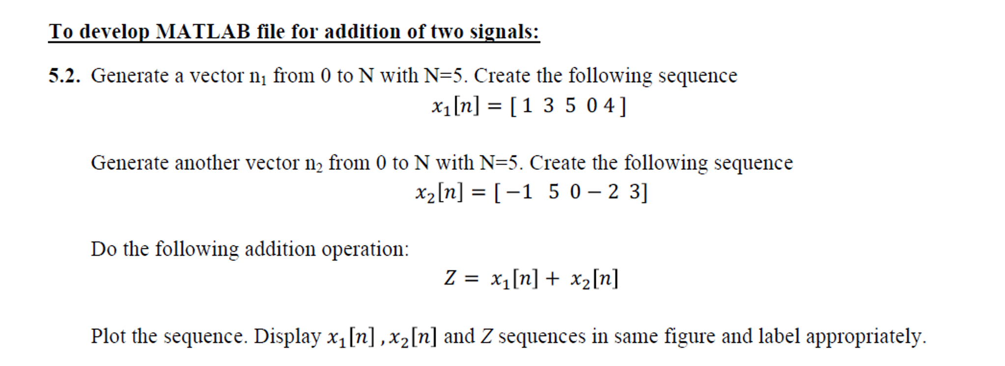 Solved In Matlab, Generate a vector n1 from 0 to N with N=5. | Chegg.com