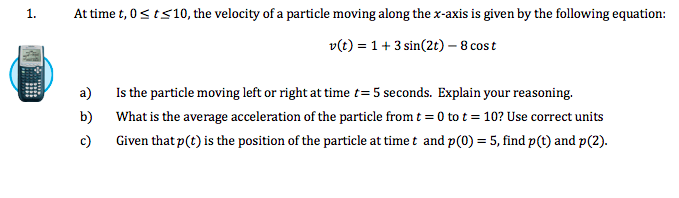 Solved 1. At time t, 0s ts10, the velocity of a particle | Chegg.com