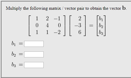 Solved Multiply the following matrix/vector pair to obtain | Chegg.com