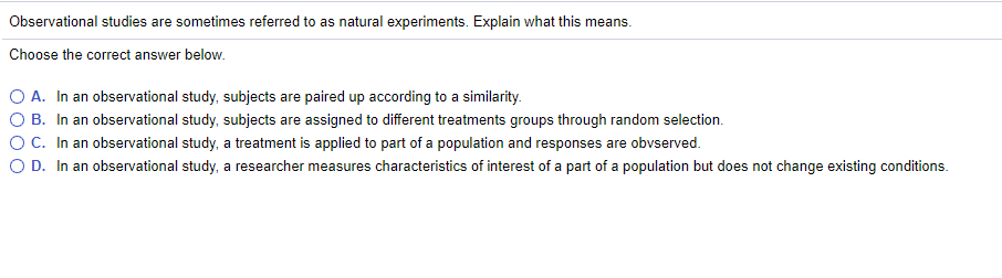 Solved Observational studies are sometimes referred to as | Chegg.com